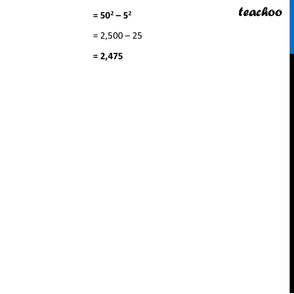 [Class 8 Maths] Use Identity 1C to calculate 98 × 102, and 45 × 55