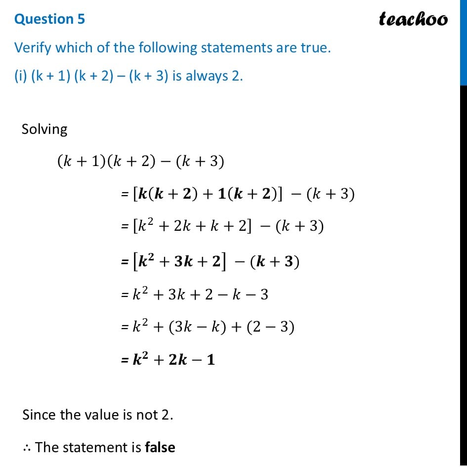 Verify which of the statements are true. (i) (k + 1) (k + 2) – (k + 3)