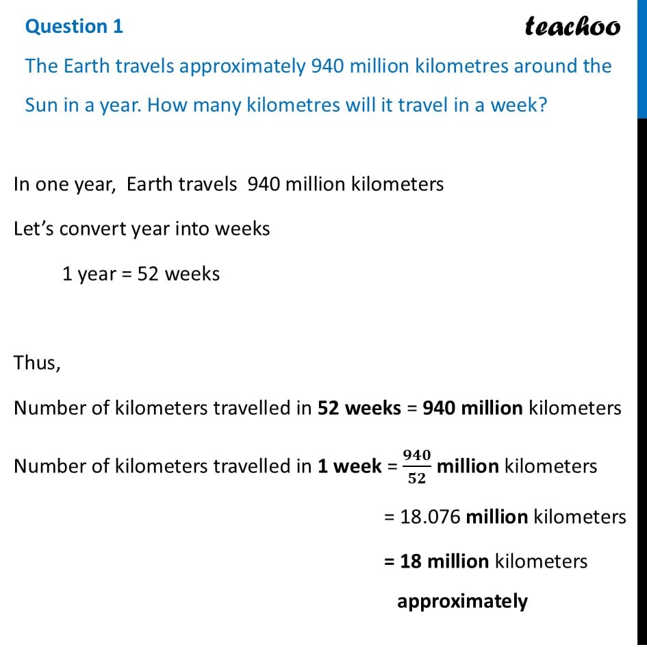 The Earth travels approximately 940 million kilometres around the Sun