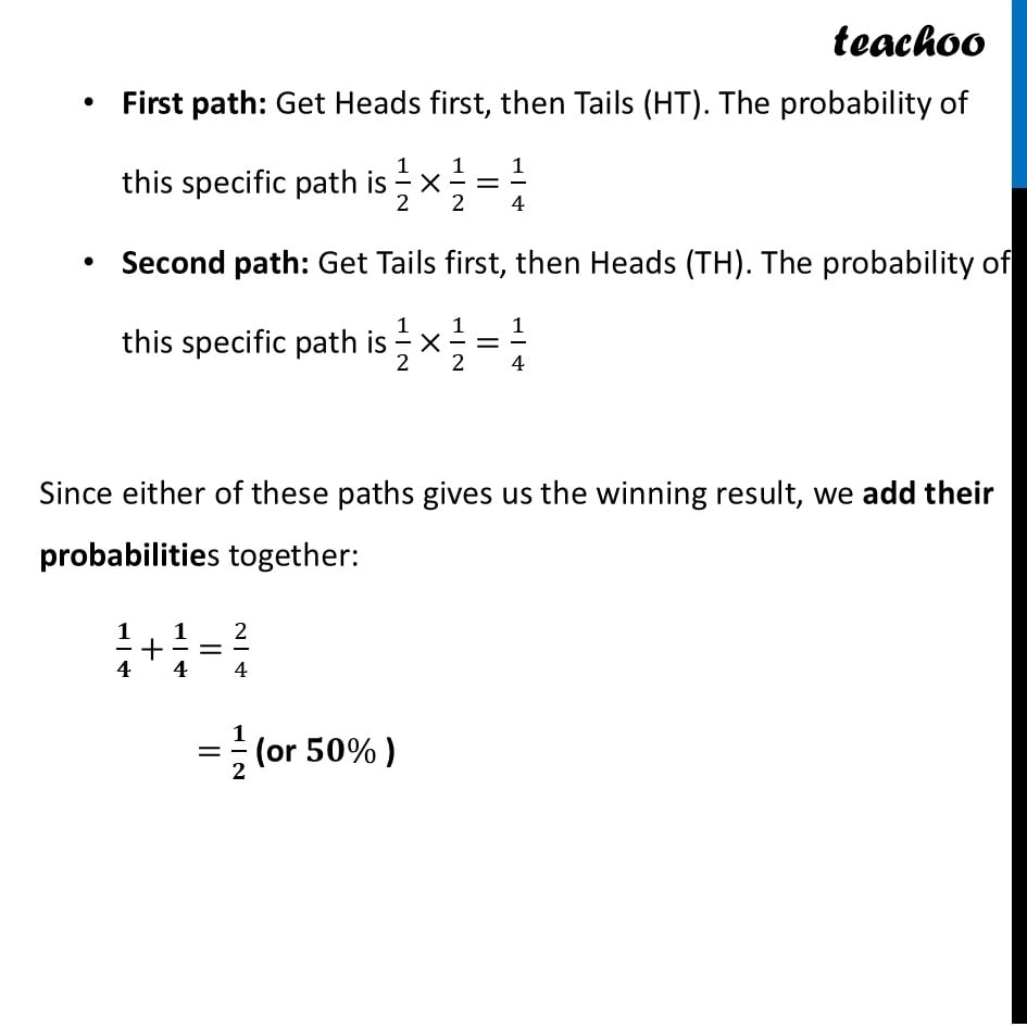 Can you calculate the probability of getting one head and one tail?