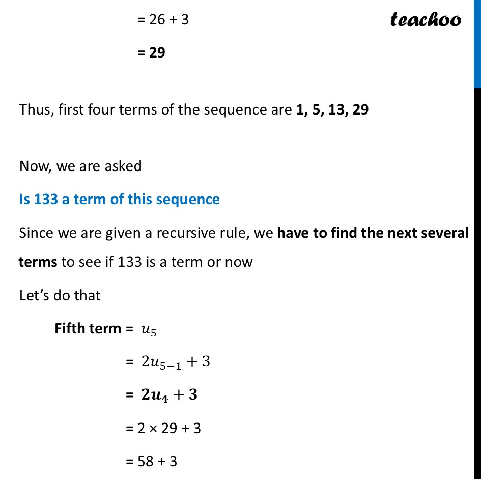 Find the first four terms of the sequence given by u1 = 1, un = 2un–1