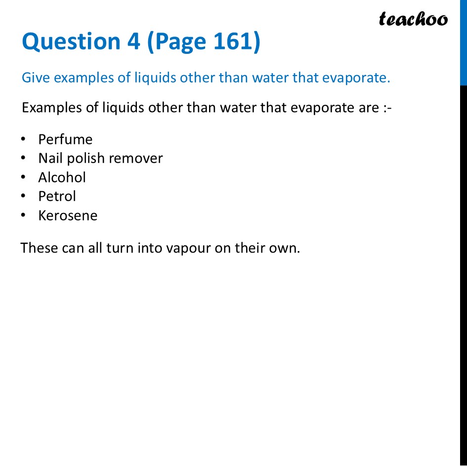 [Class 6] Give examples of liquids other than water that evaporate
