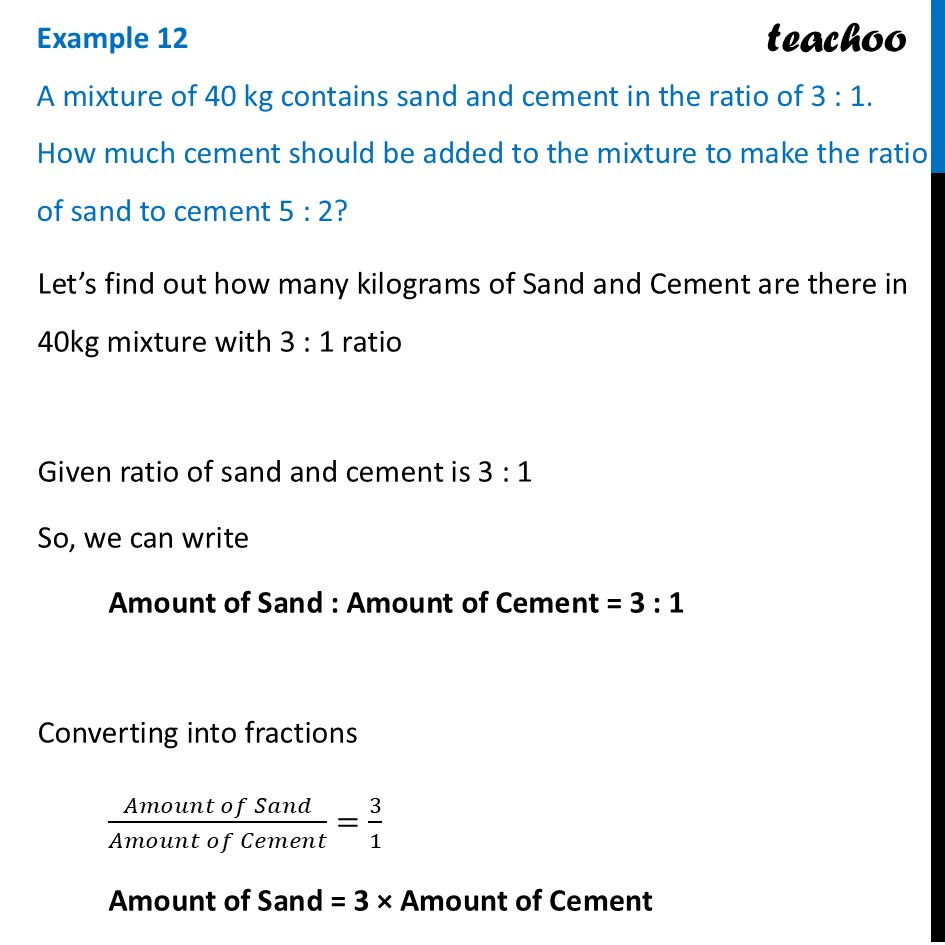 A mixture of 40 kg contains sand and cement in the ratio of 3 : 1
