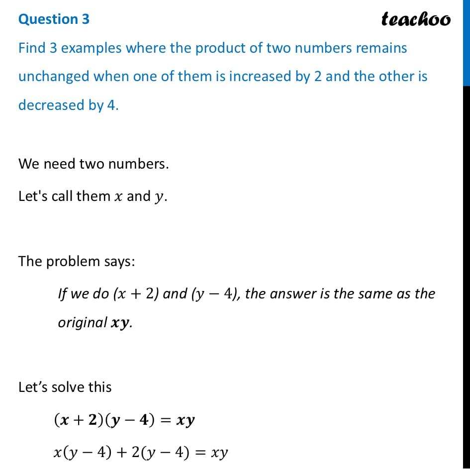 Find 3 examples where the product of two numbers remains unchanged