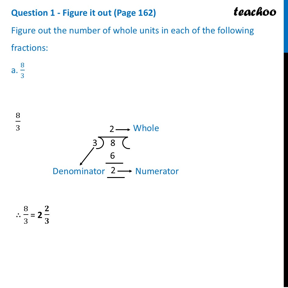 Figure out the number of whole units in each of fractions: a. 8/3