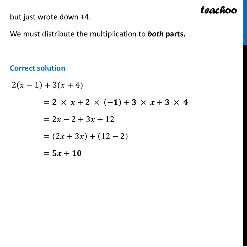 Write the correct expression - 2(x – 1) + 3(x + 4) = 2x – 1 + 3x + 4
