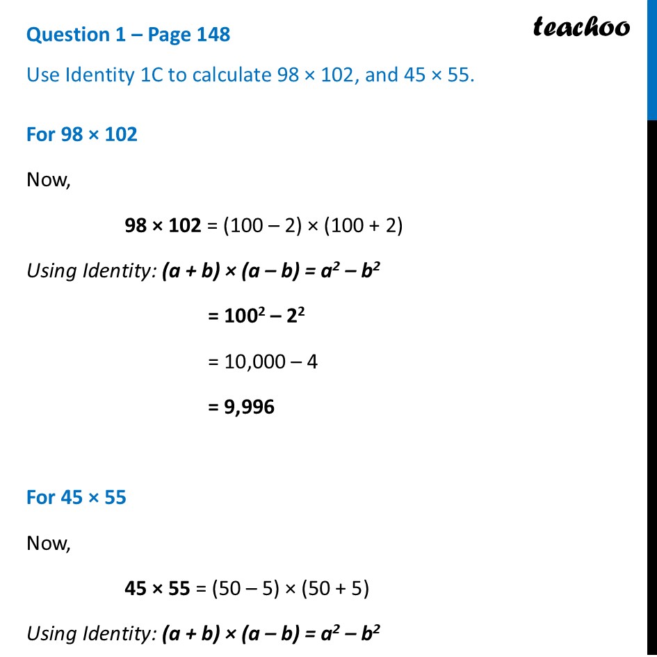 [Class 8 Maths] Use Identity 1C to calculate 98 × 102, and 45 × 55