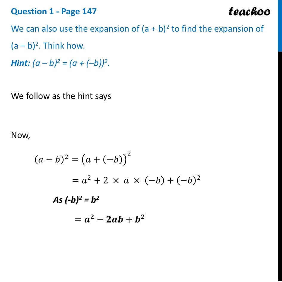 We can also use the expansion of (a + b)2 to find the expansion