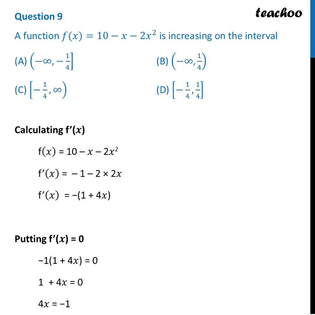 A function 𝑓(𝑥)=10−𝑥−2𝑥^2 is increasing on the interval [Class 12]