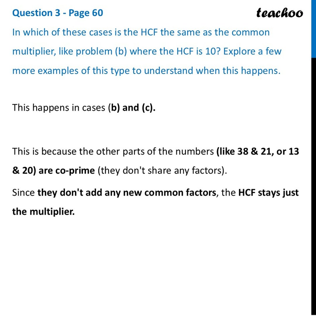 In which of these cases is the HCF the same as the common multiplier