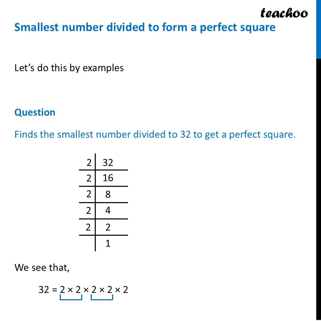 Smallest number divided to form a perfect square - (with Questions)