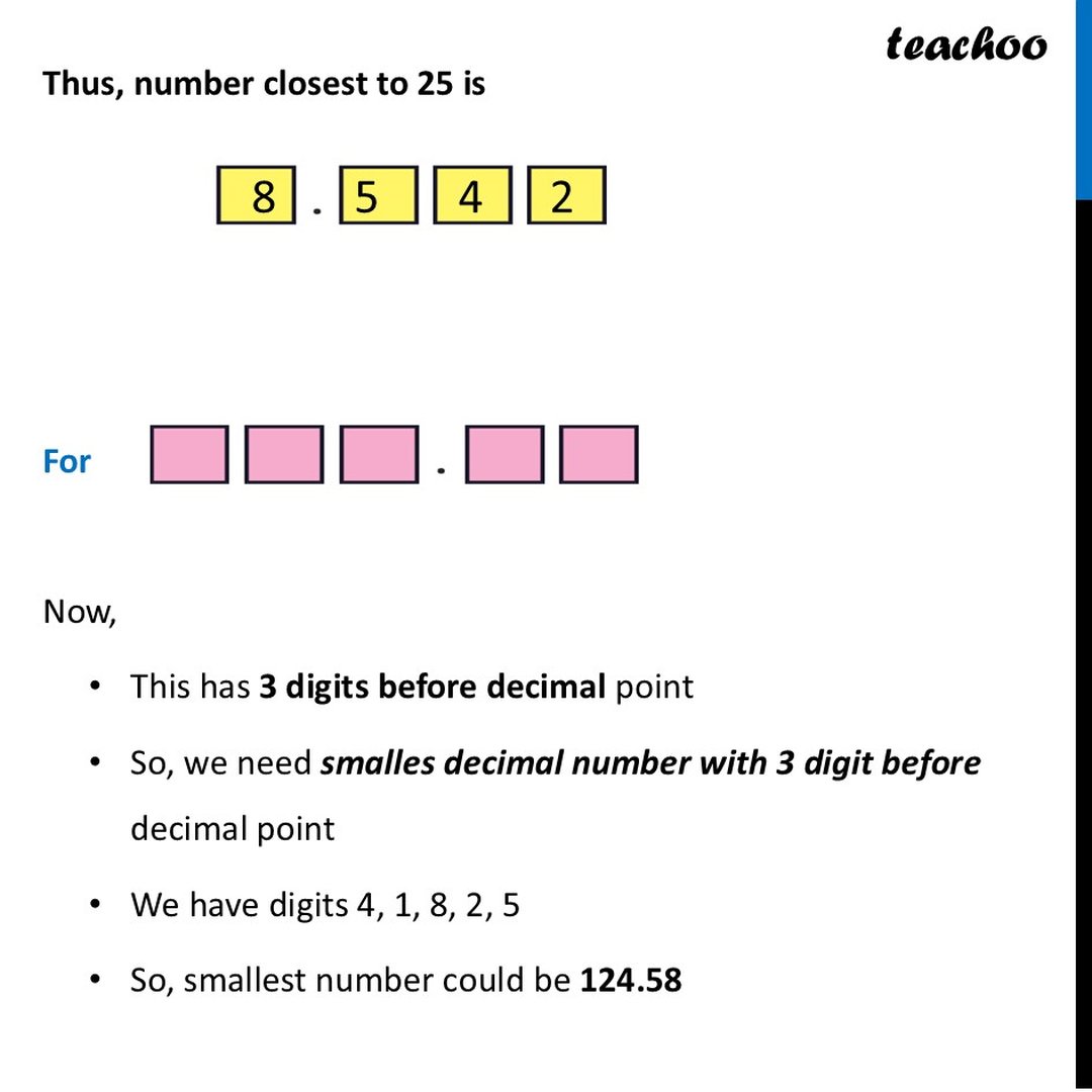 In each case below use the digits 4, 1, 8, 2, and 5 exactly once