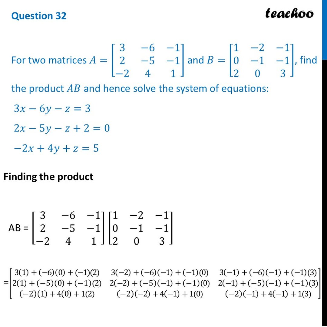 For two matrices 𝐴=[(3 −6 −1 2 −5 −1 −2 4 1)] and 𝐵=[(1 −2 −1 0 −1