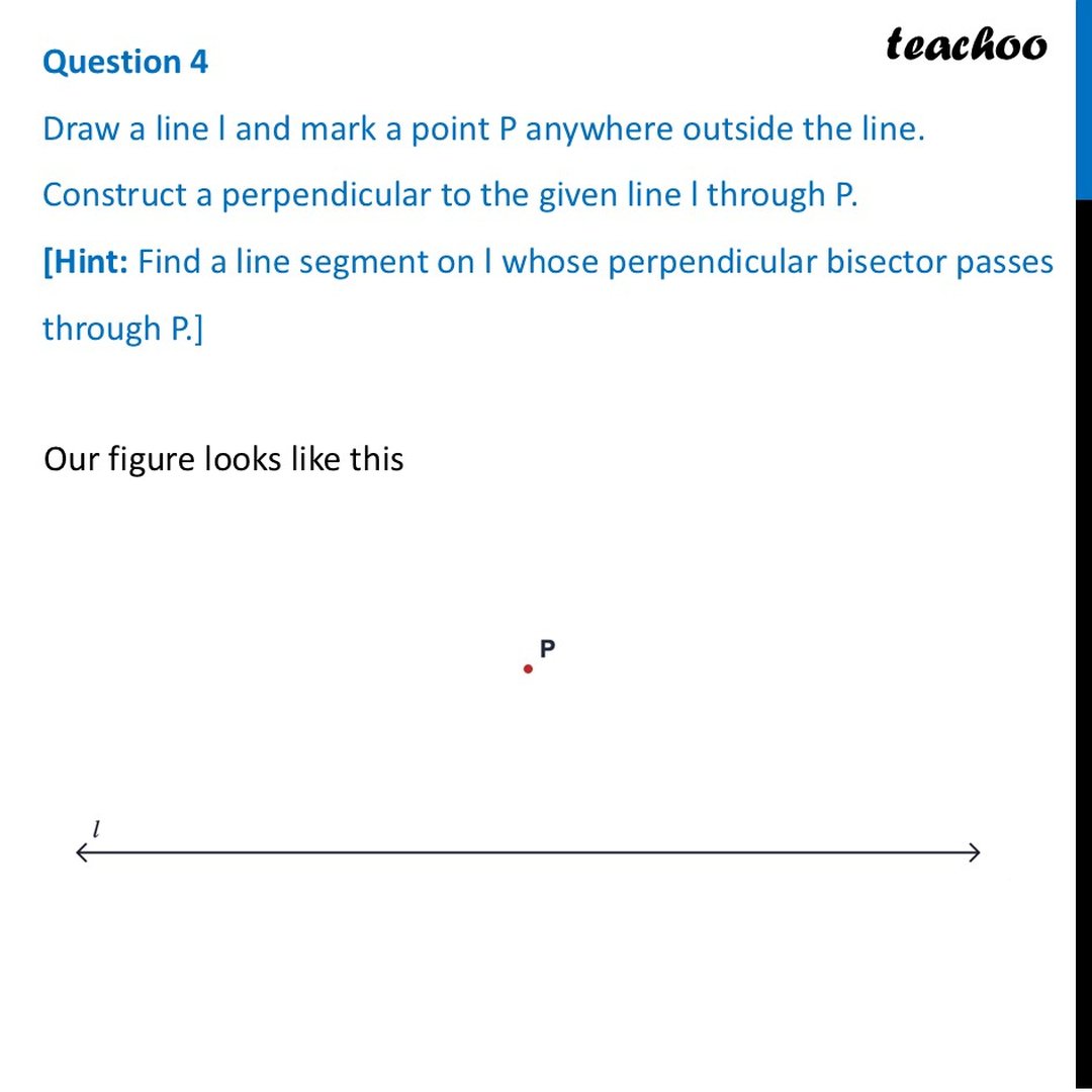 [Class 7] Draw a line l and mark a point P anywhere outside the line