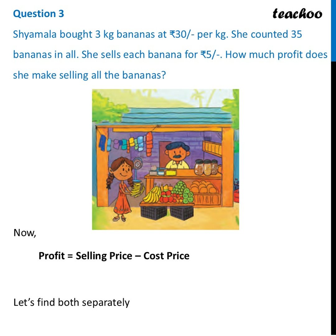 [Class 7] Shyamala bought 3 kg bananas at ₹30/- per kg. She counted 35