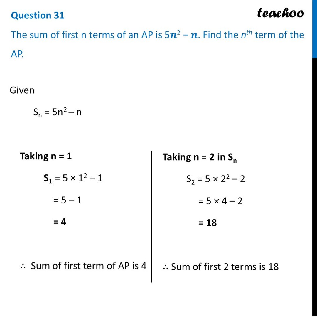 The sum of first n terms of an AP is 5𝒏2 − 𝒏. Find the nth term