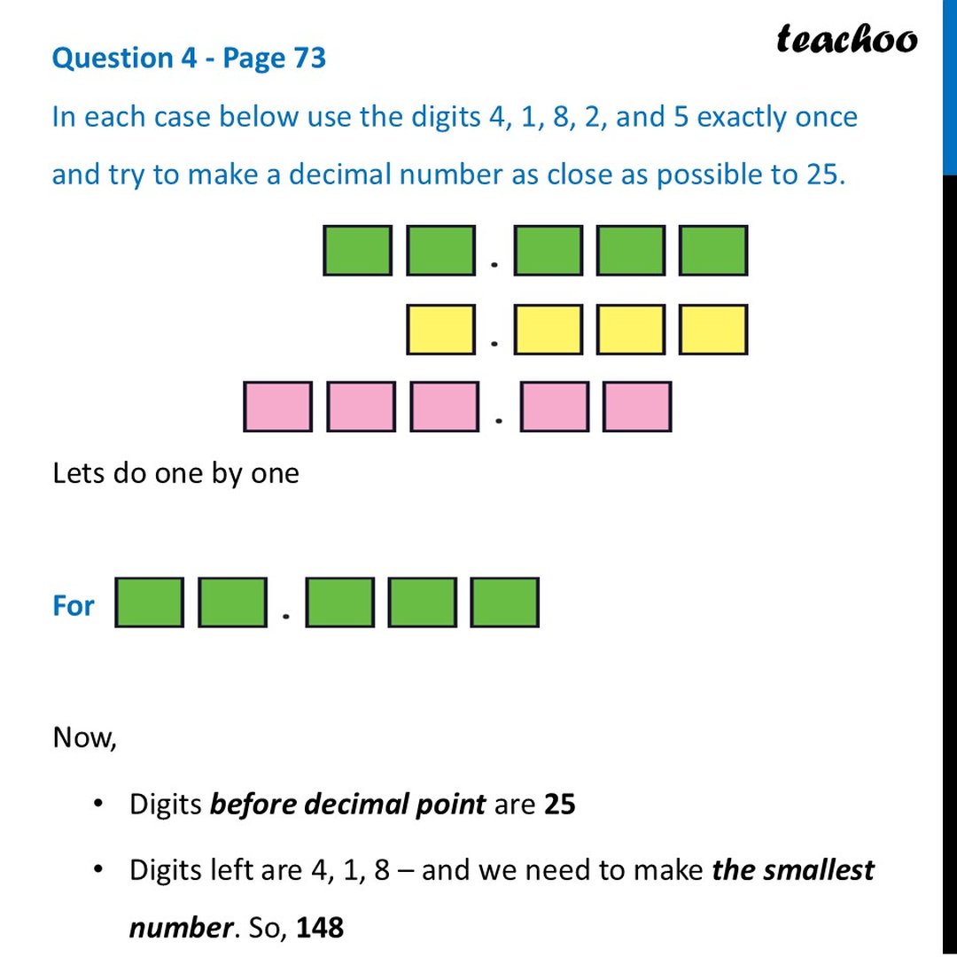 In each case below use the digits 4, 1, 8, 2, and 5 exactly once