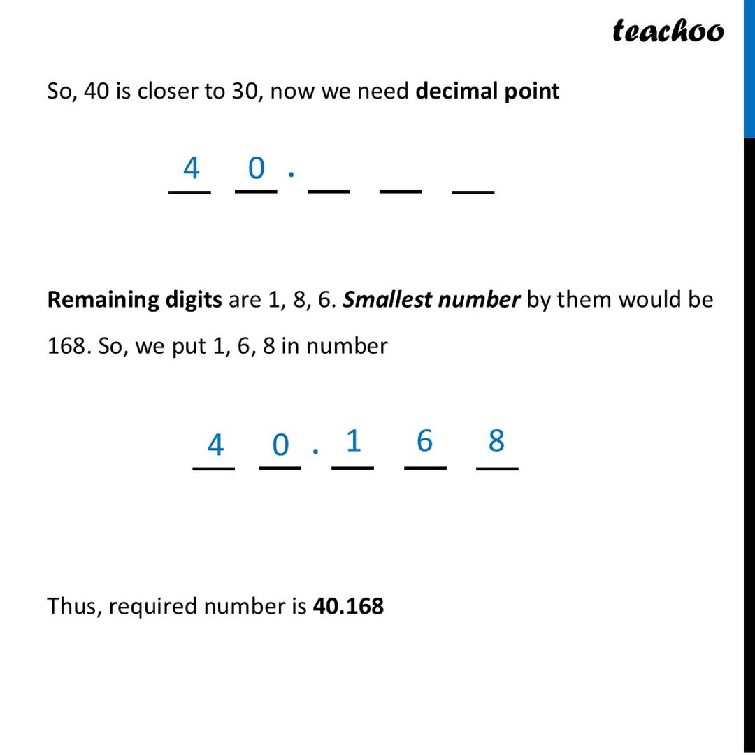 Using the digits 1, 4, 0, 8, and 6 make: (a) the decimal number