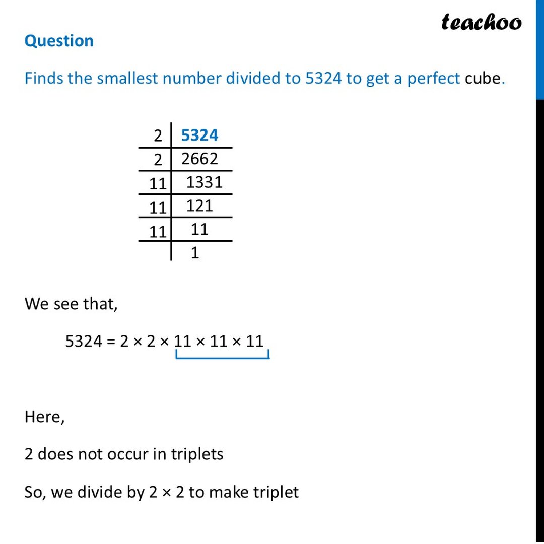 Smallest number divided to get a Perfect Cube (with Practice Question)