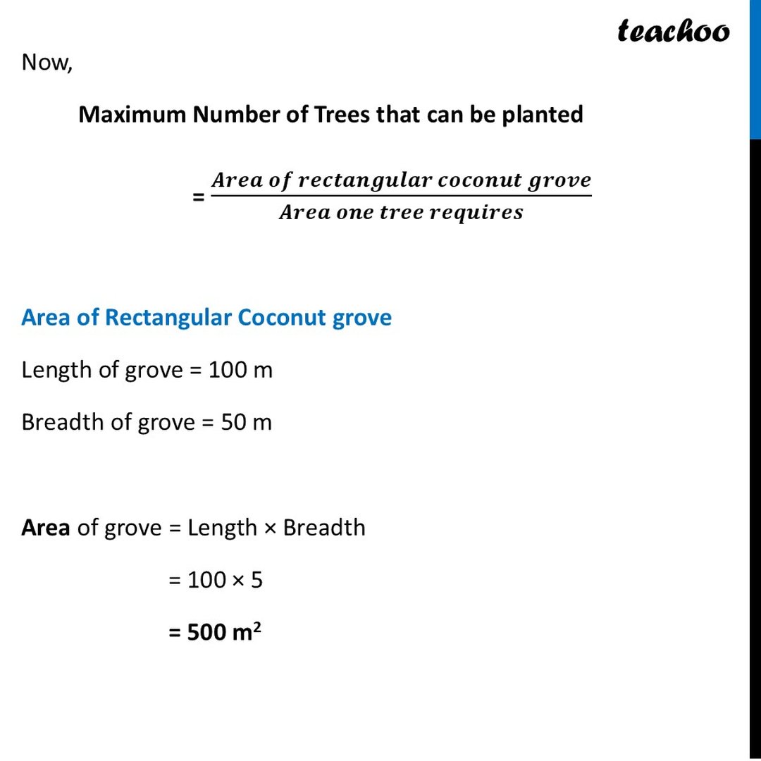 A rectangular coconut grove is 100 m long and 50 m wide - (Class 6)