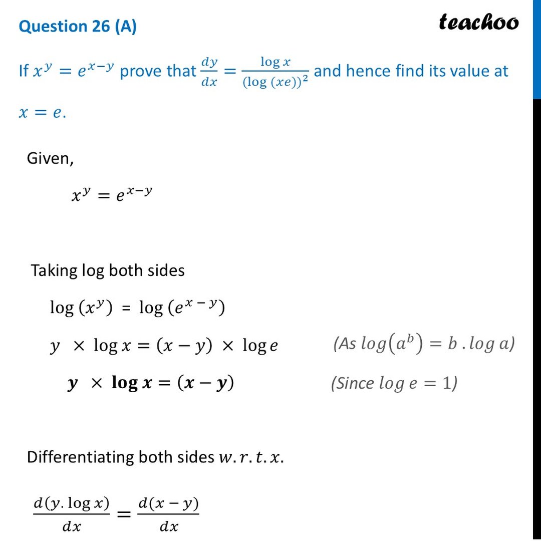 If 𝑥^𝑦=𝑒^(𝑥−𝑦) prove that 𝑑𝑦/𝑑𝑥=(log 𝑥)/((log (𝑥𝑒))^2 ) - CBSE Class 1