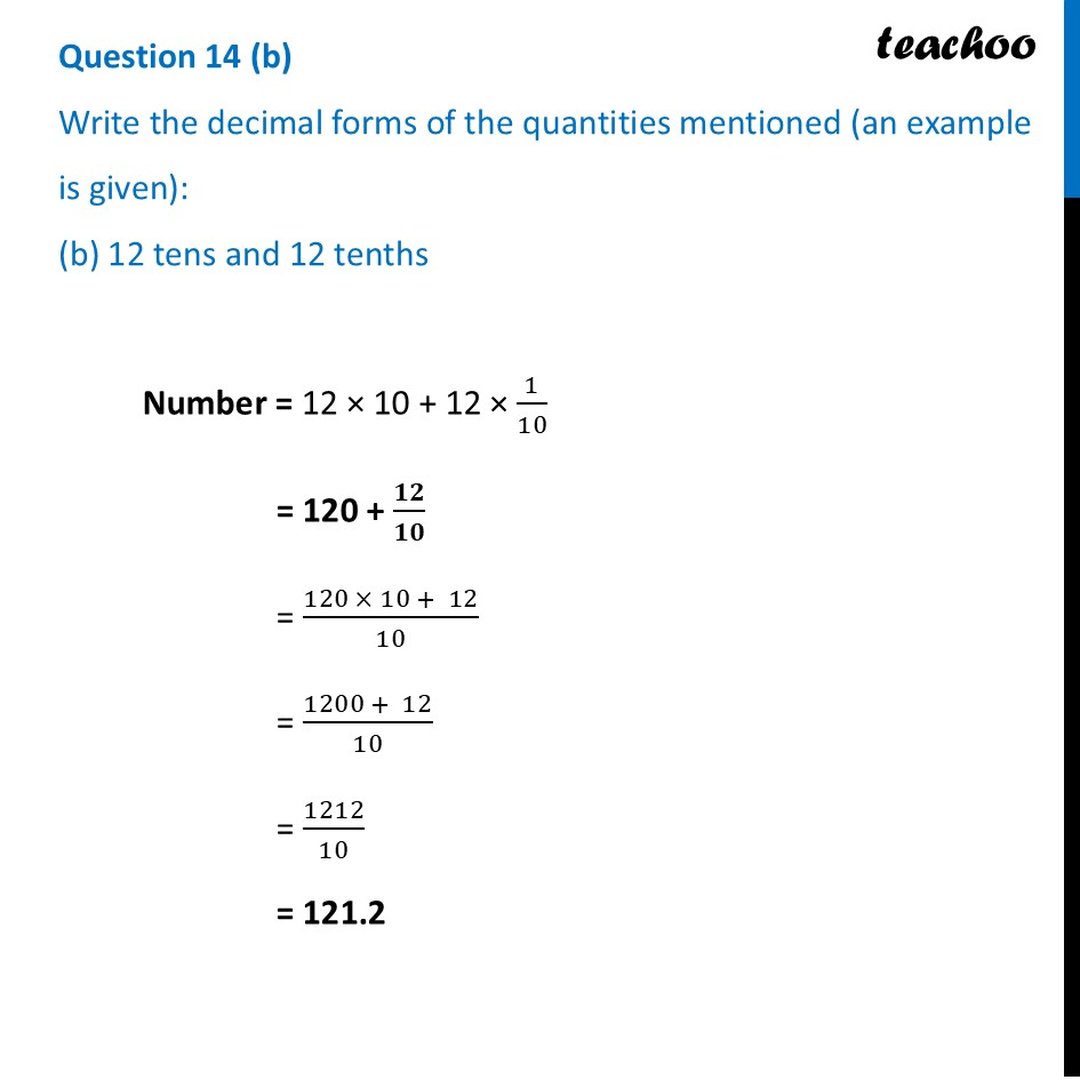 Write the decimal forms of the quantities mentioned (b) 12 tens