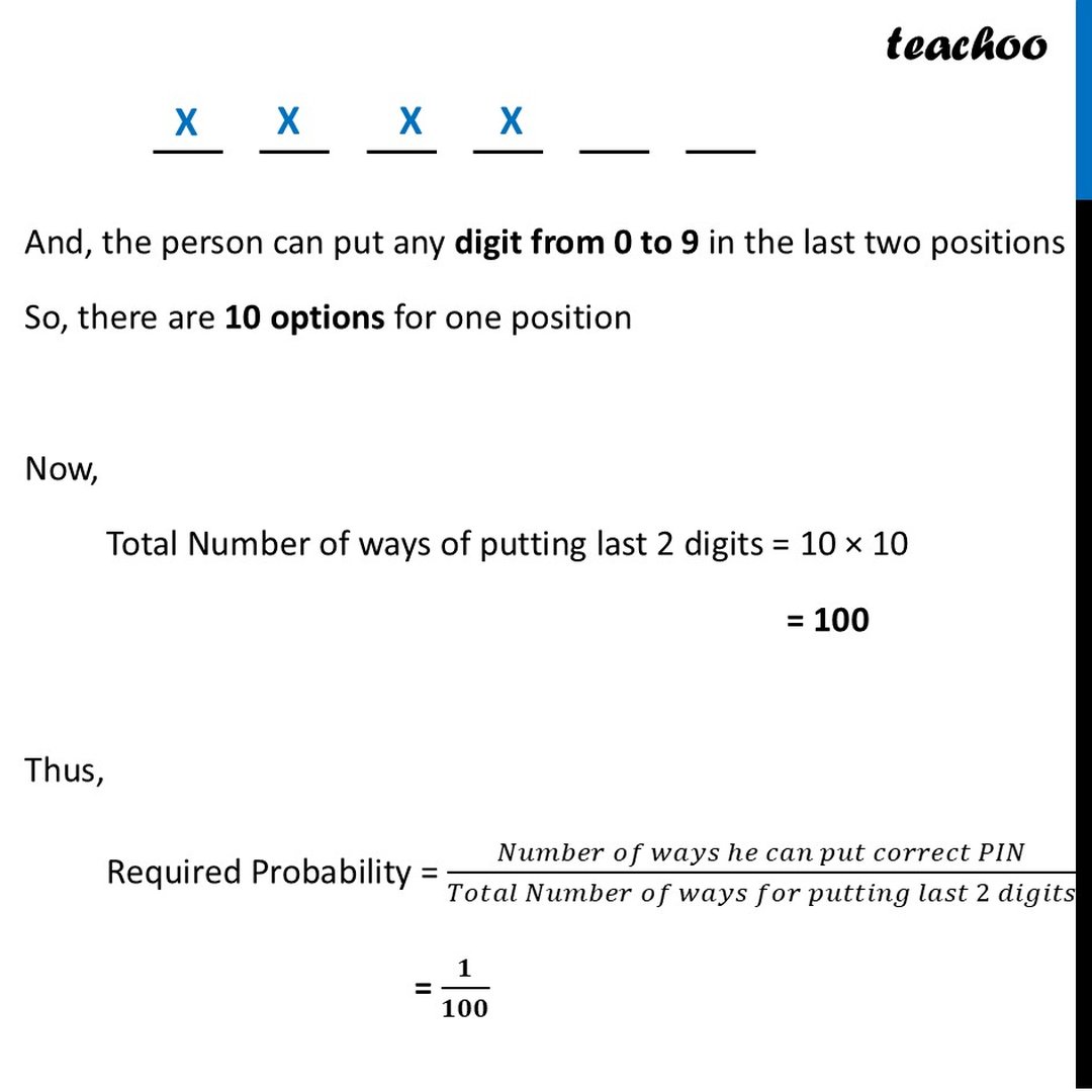 A person observed the first 4 digits of your 6-digit PIN. What is the