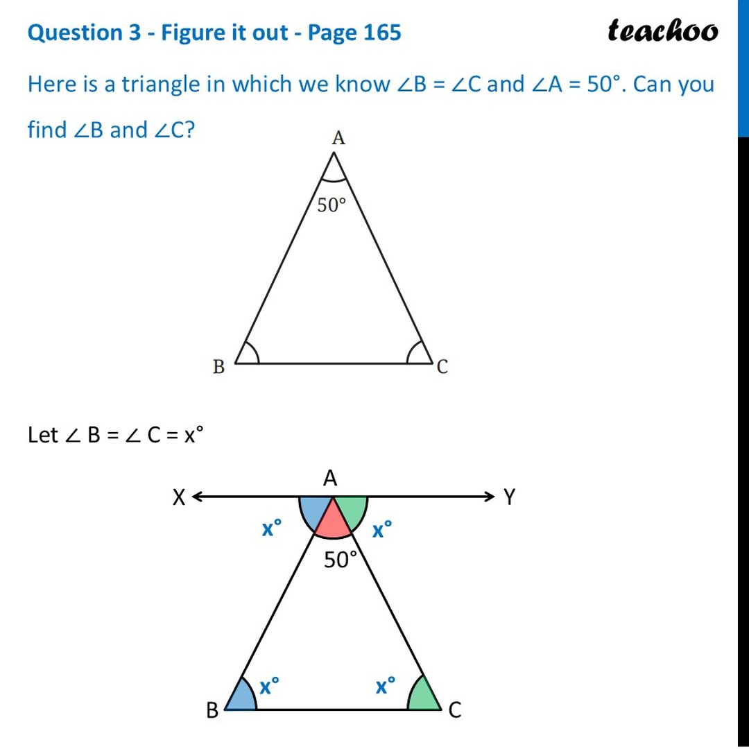 [Class 7] Here is a triangle in which we know ∠B = ∠C and ∠A = 50°
