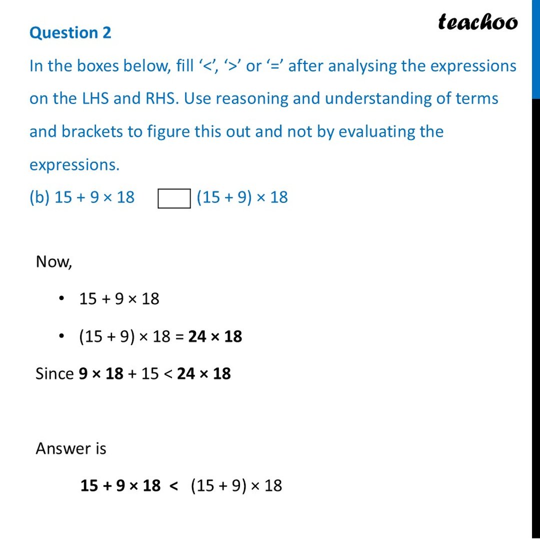 In the boxes below, fill ‘ ’ or ‘=’ after analysing the expres...