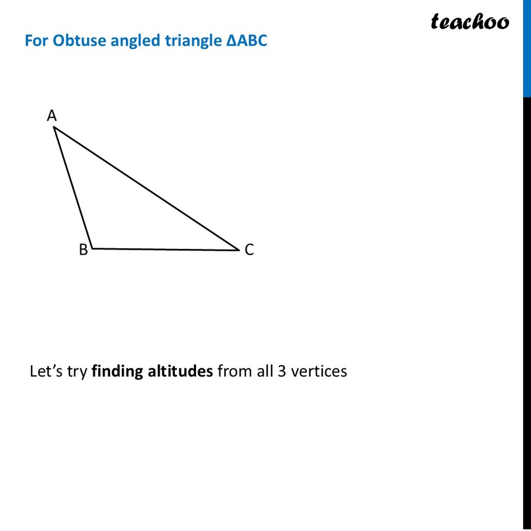 Altitudes of Triangles - Definition, Examples for all types - Teachoo