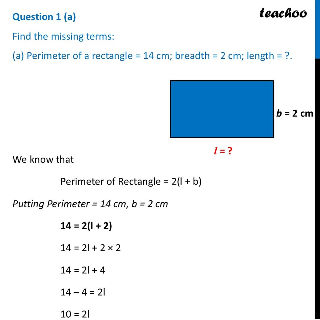 Find the missing terms: (a) Perimeter of a rectangle = 14 cm; breadth
