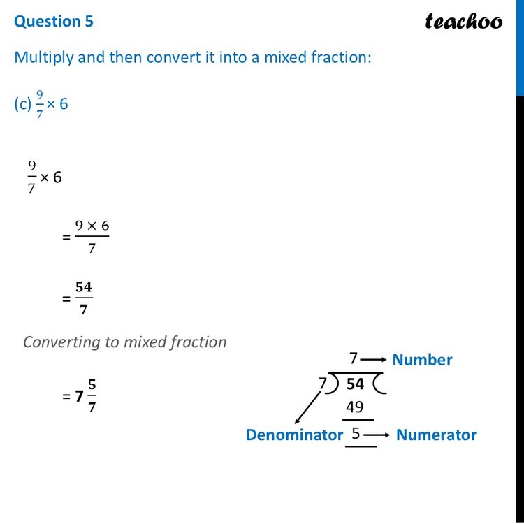 Multiply and then convert it into a mixed fraction: (a) 7 × 3/5