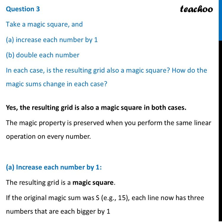 Take a magic square, and (a) increase each number by 1 (b) double each