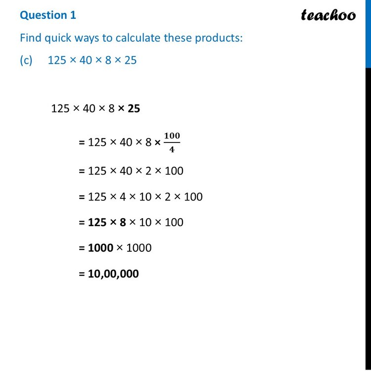 Find quick ways to calculate these products: (a) 2 × 1768 × 50