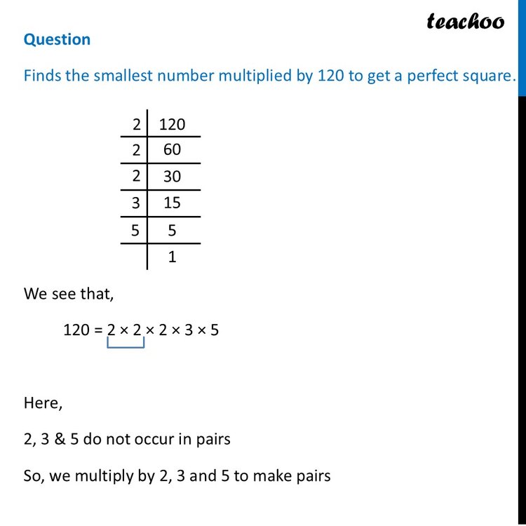Smallest number multiplied to get a perfect square - (with Questions)