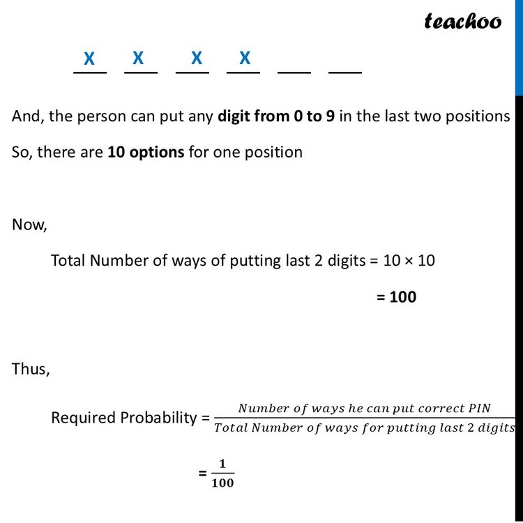 A person observed the first 4 digits of your 6-digit PIN. What is the