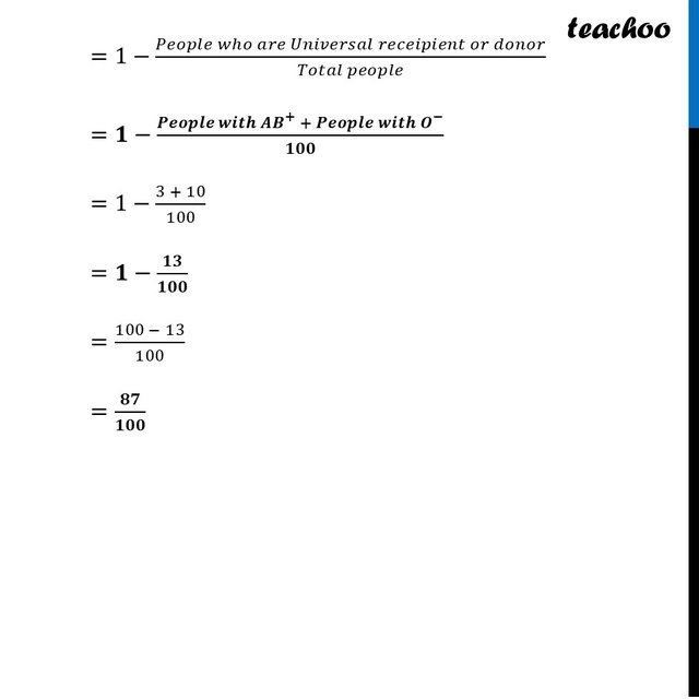 People with blood type AB positive (AB+) are known as the universal