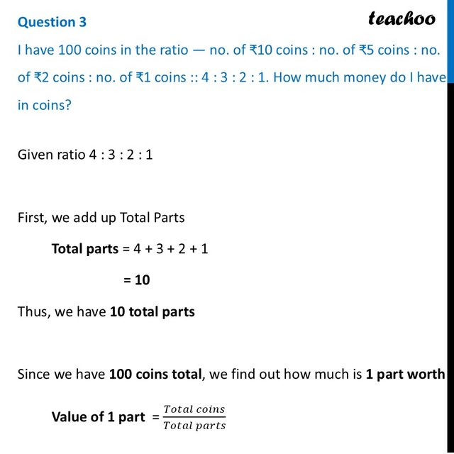 I have 100 coins in the ratio - no. of ₹10 coins : no. of ₹5 coins