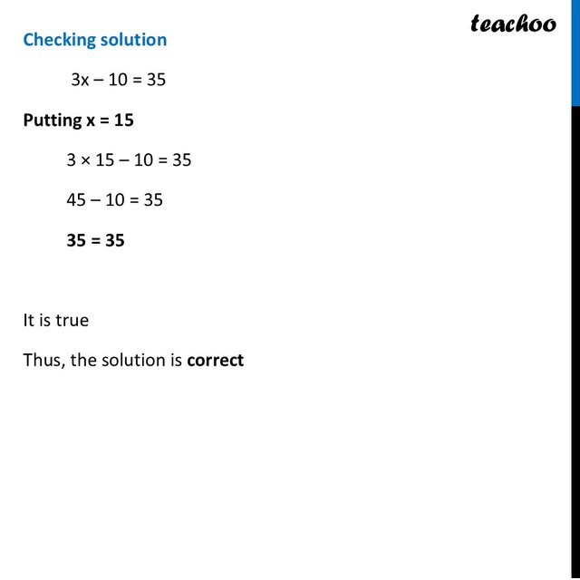 Solve these equations and check the solutions (a) 3x – 10 = 35