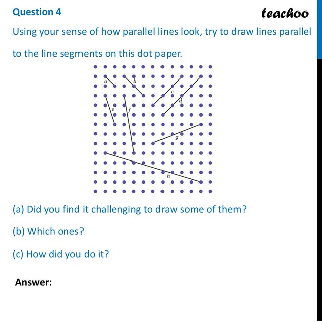 Using your sense of how parallel lines look try to draw lines parallel
