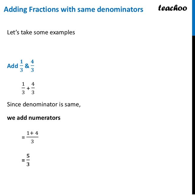 Adding Fractions with same denominators - with Examples - Teacho